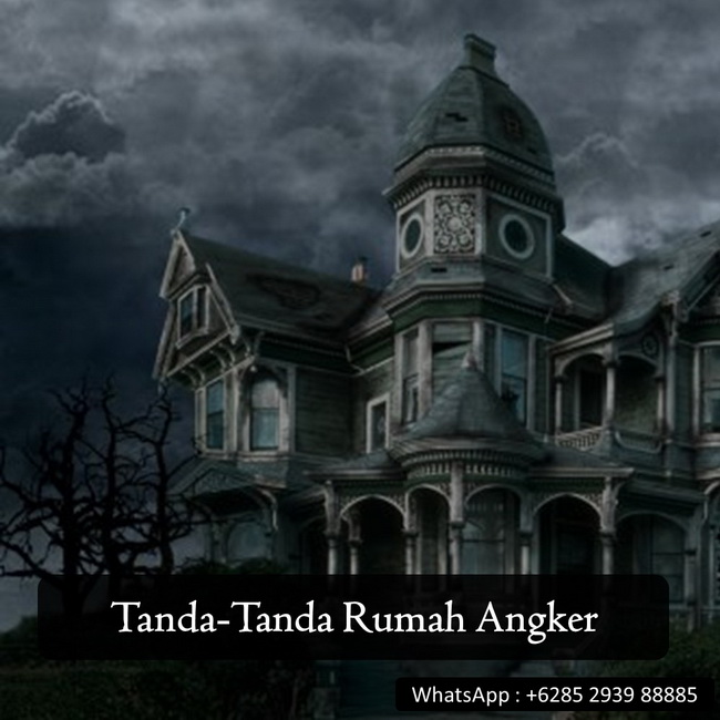 Tanda-Tanda Rumah Angker - Pusaka Dunia