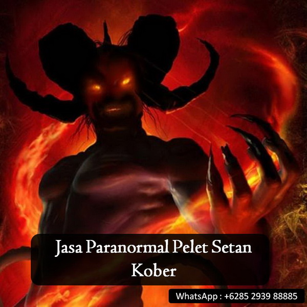 Jasa Paranormal Pelet Setan Kober | Pusaka Dunia