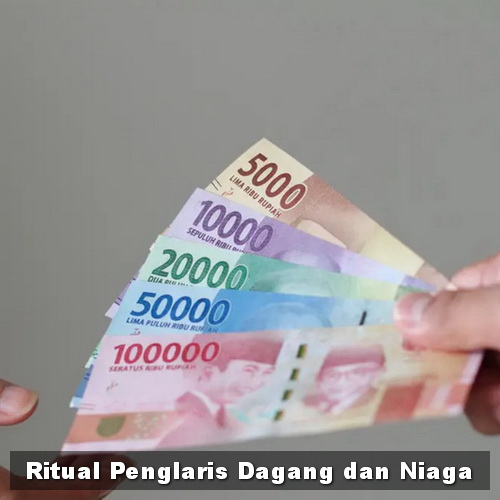 Ritual Penglaris Dagang dan Niaga | Pusaka Dunia