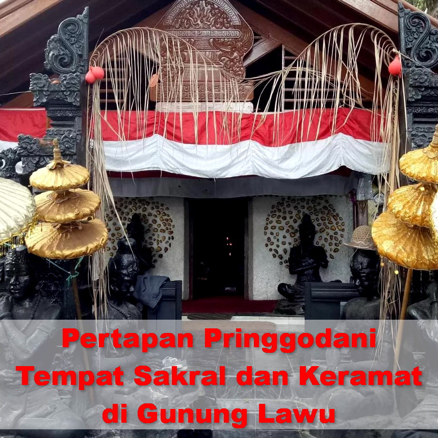 Pertapan Pringgodani Tempat Sakral dan Keramat di Gunung Lawu | Pusaka ...